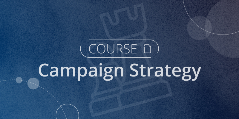 Introduction to Campaign Strategy